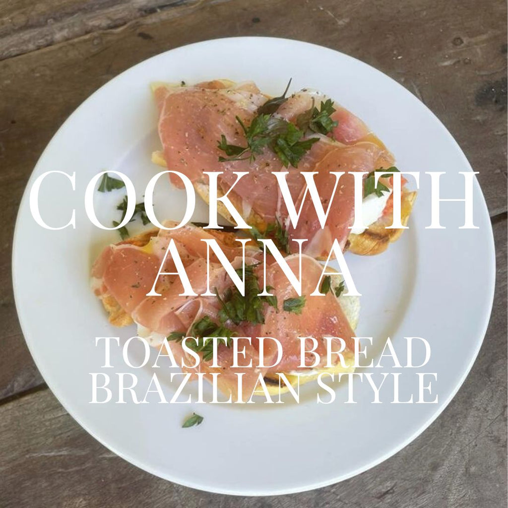 COOK WITH ANNA: Toasted Bread Brazilian Style! – shopatanna